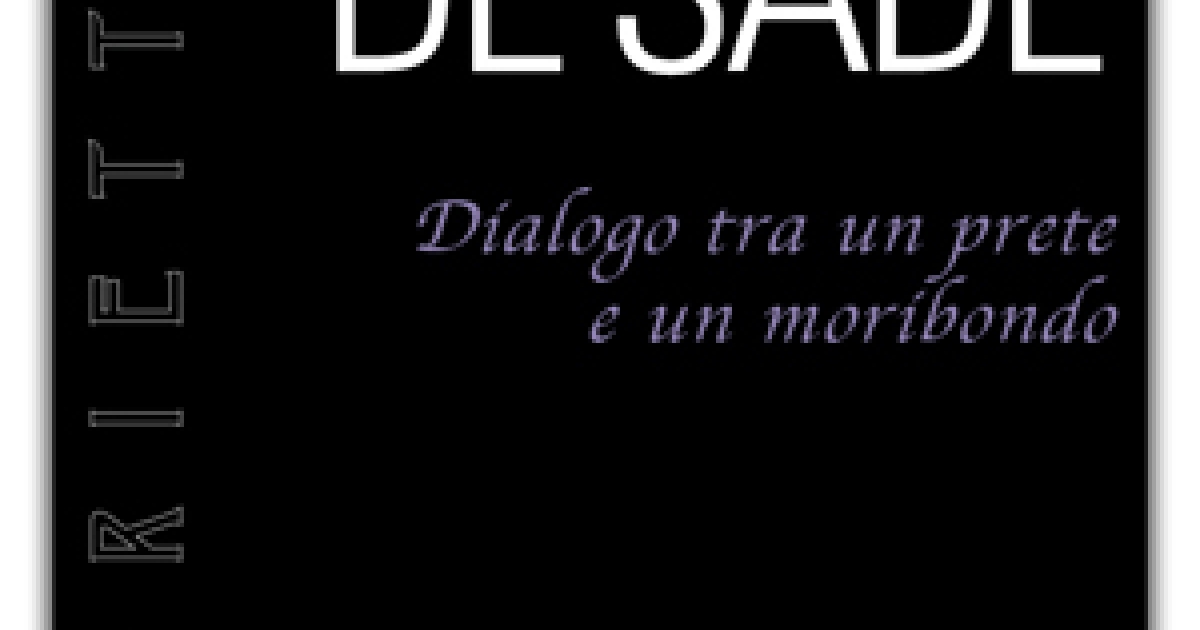 De Sade, Dialogo tra un prete e un moribondo